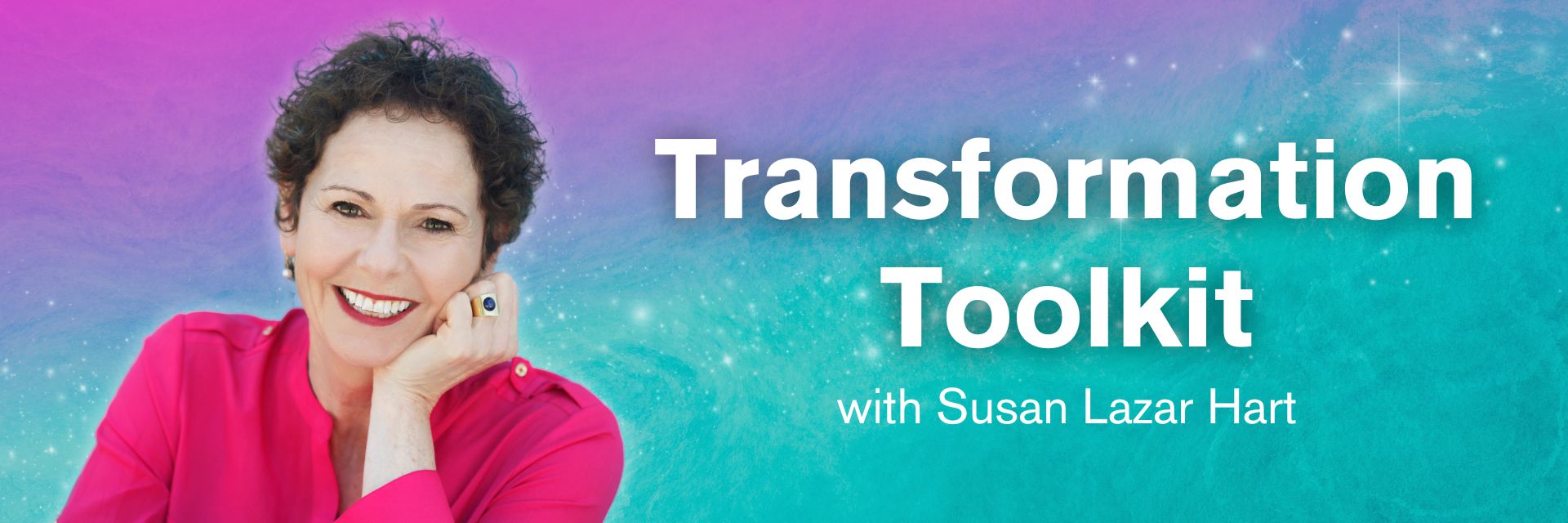 Transformation Toolkit: Step 1 - Susan Lazar Hart